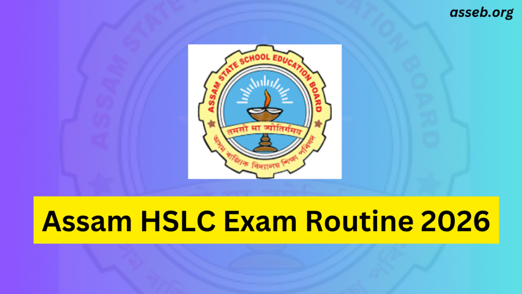 Assam HSLC Exam Routine 2026 – SEBA Class 10th Exam Routine Released ...